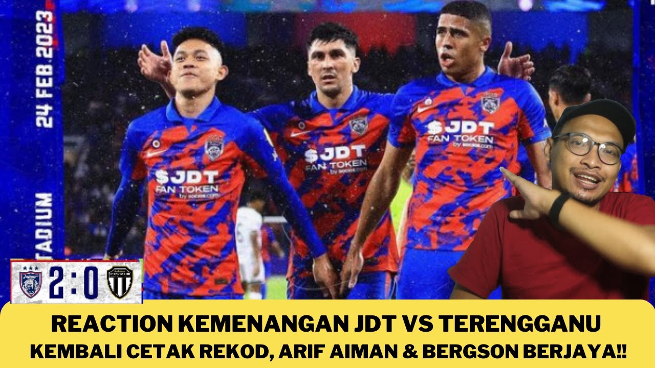 Tahniah JDT | Reaction JDT vs Terengganu Cetak Rekod, Arif ...