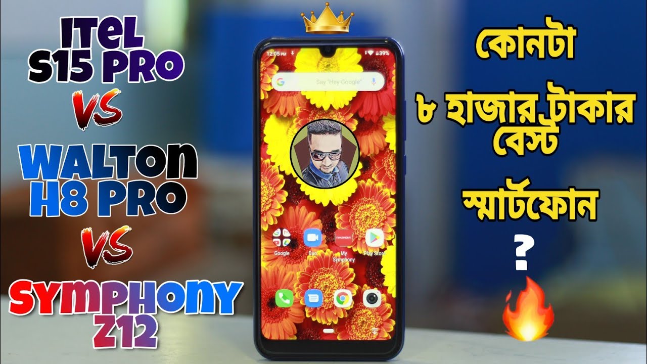 Symphony Z12 Vs Itel S15 Pro Vs Walton H8 Pro | 8K Best Mobile 2019 ...