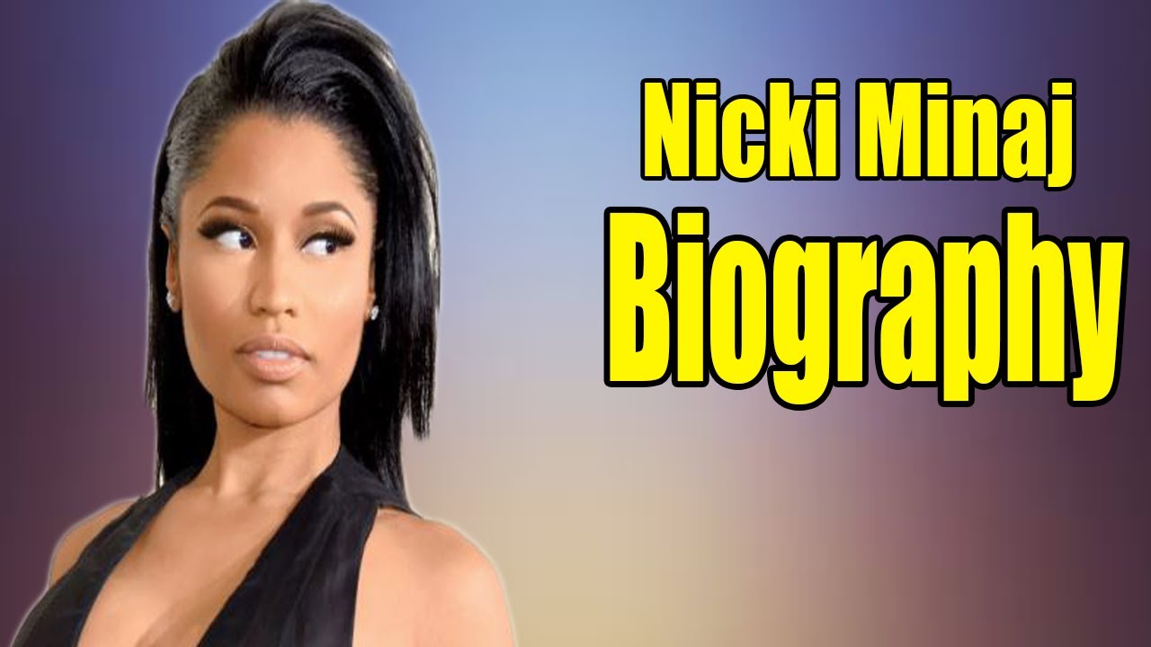 Nicki Minaj Full Biography 2019 | Nicki Minaj Lifestyle & More | THE ...