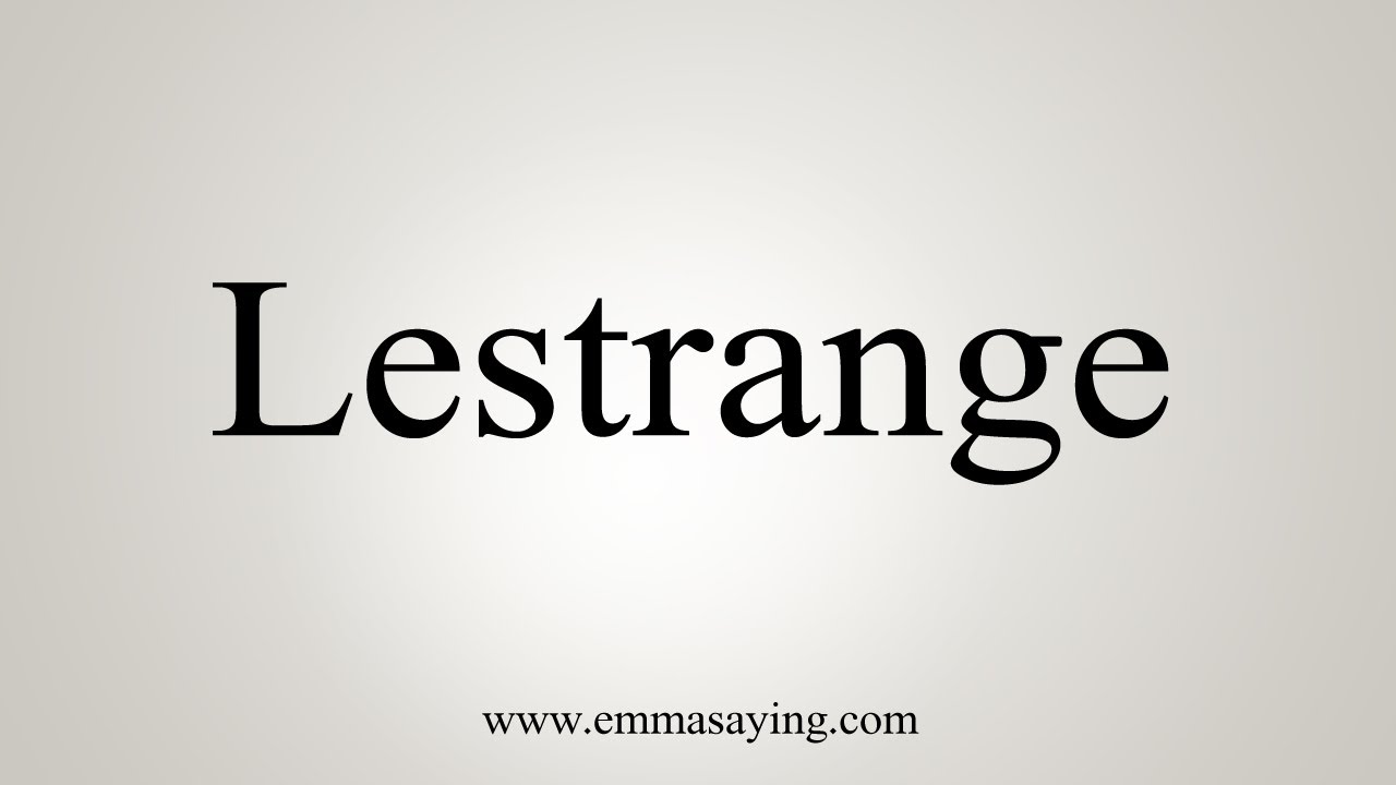 How To Say Lestrange - YouTube
