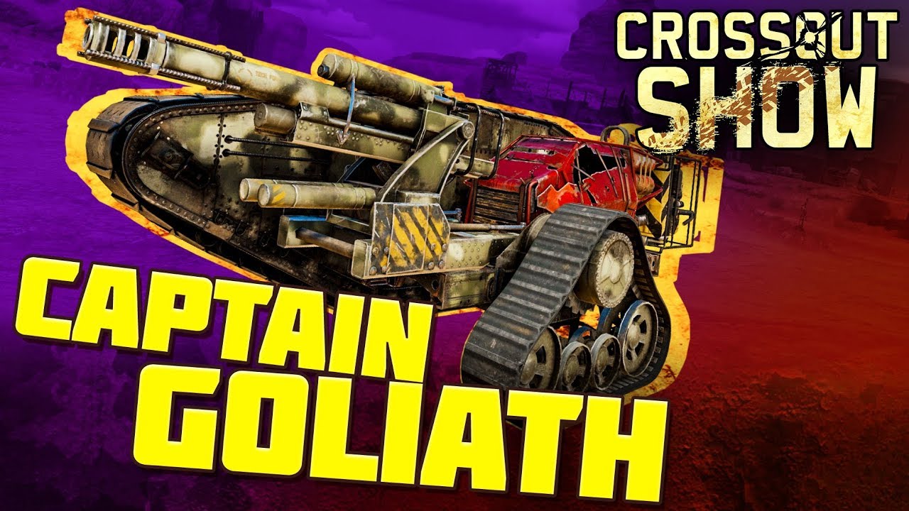Crossout Show: Captain Goliath - YouTube