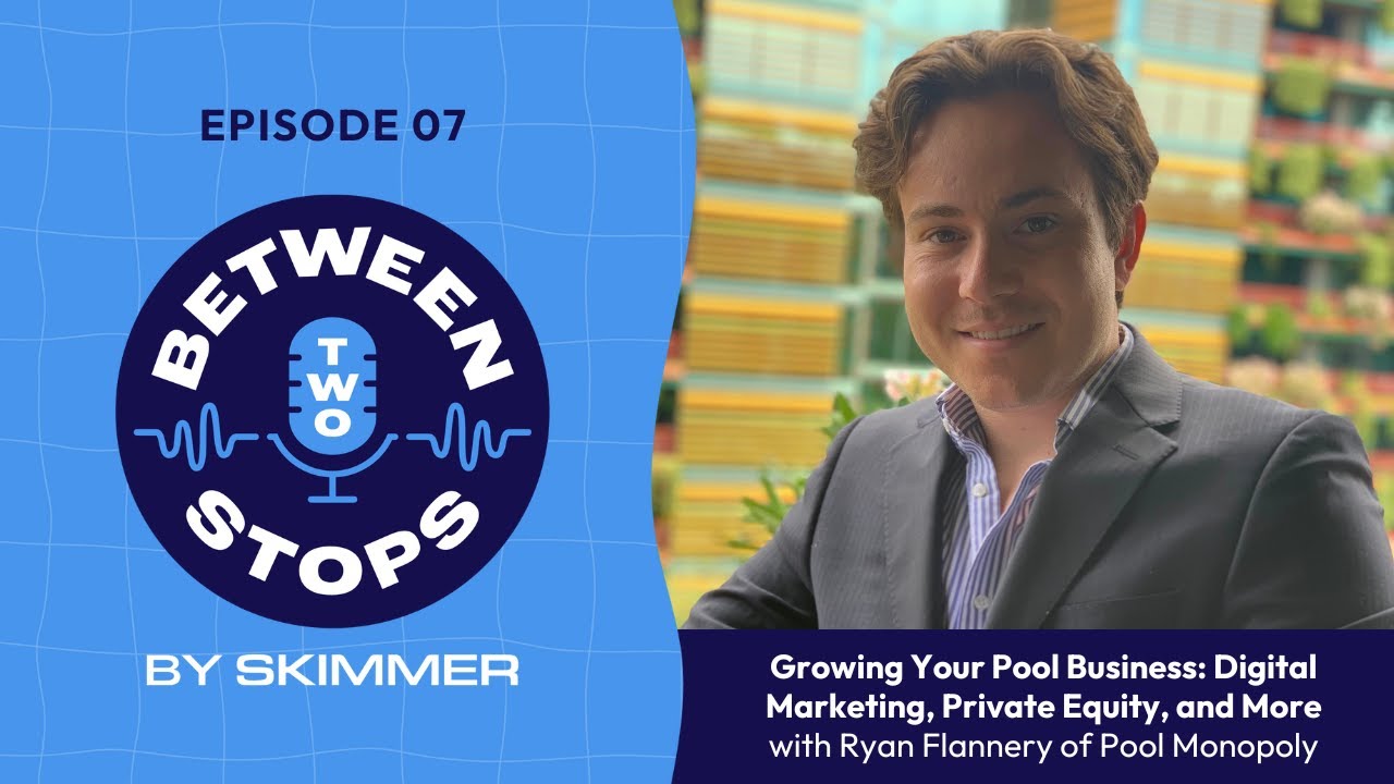 Growing Your Pool Biz: Digital Marketing, Private Equity & More with ...