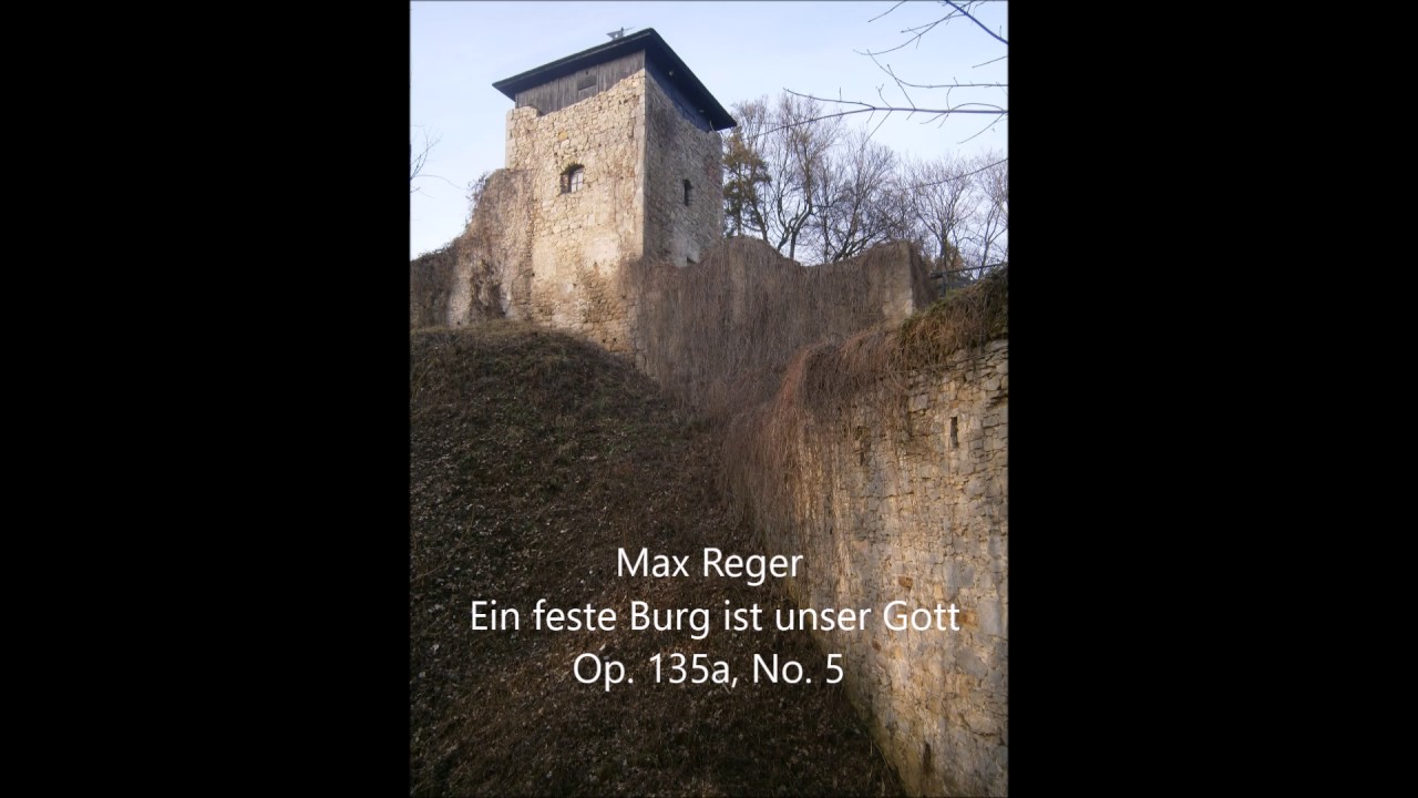 Max Reger:Ein feste Burg ist unser Gott Op. 135a, No. 5 - YouTube