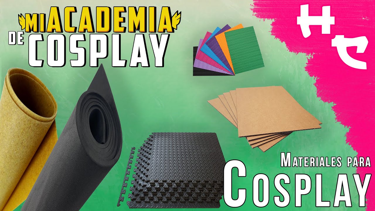 Materiales más usados en el mundo del cosplay - Mi Academia de Cosplay ...