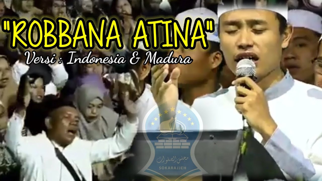 " ROBANA ATINA" || VERSI INDONESIA DAN MADURA || MAJLIS SHOLAWAT ...