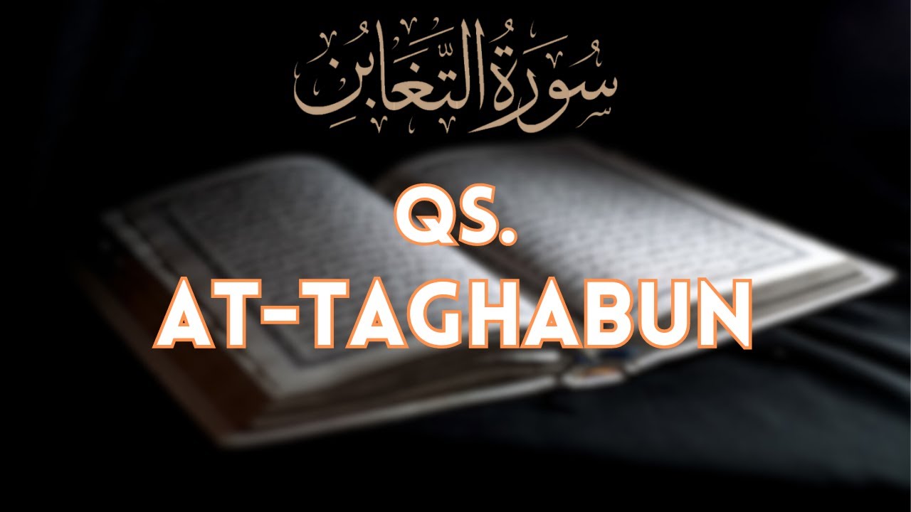 Surah At-Taghabun | التّغابن | Murottal Al-Quran | Latin and ...