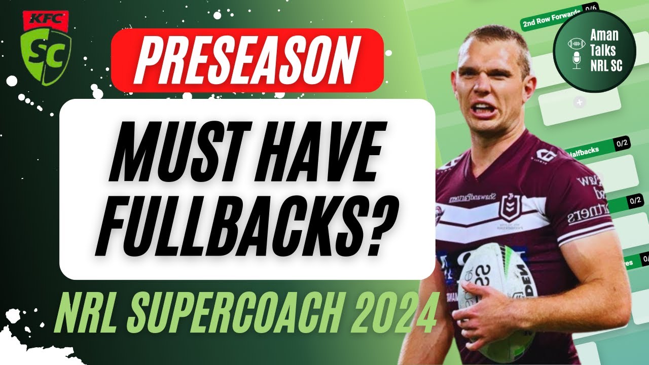 MUST HAVE FULLBACKS? | Position Analysis | NRL SuperCoach 2024 - YouTube