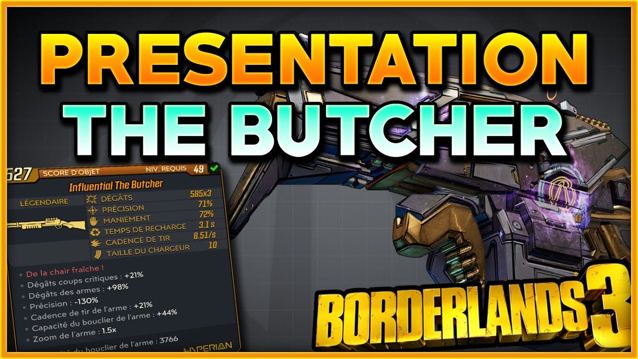 BORDERLANDS 3 - PRESENTATION "THE BUTCHER" (Arme légendaire ...