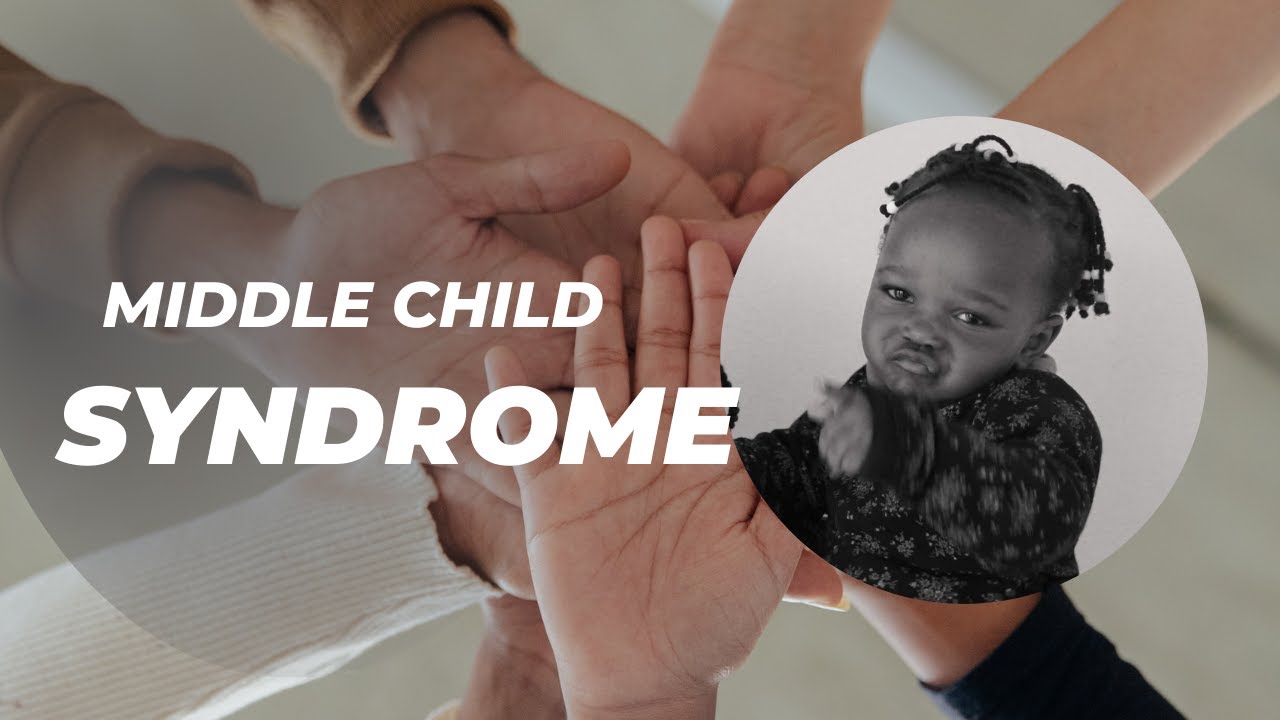 Middle Child Syndrome - YouTube