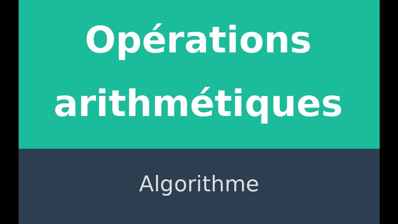 Les opérations arithmétiques en algorithmique - darija - YouTube