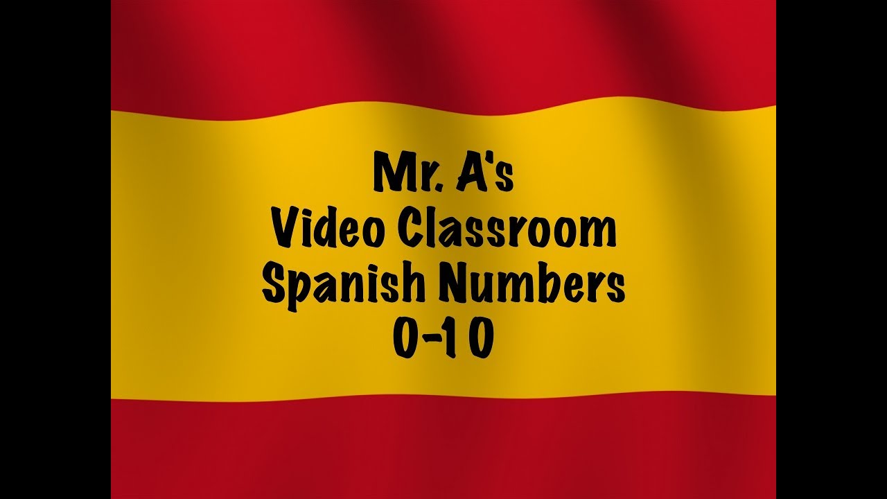 The Spanish Numbers 0 10 YouTube the-spanish-numbers-0-10-youtube