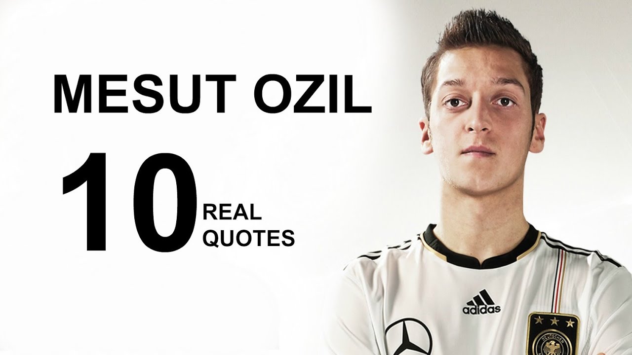 Mesut Özil 10 Real Life Quotes on Success | Inspiring | Motivational ...