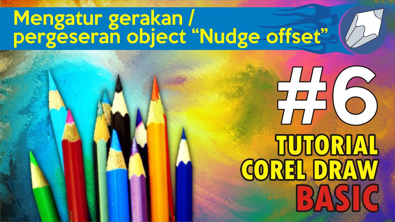 bab 6. tutorial corel draw basic - mengatur gerakan object editing ...