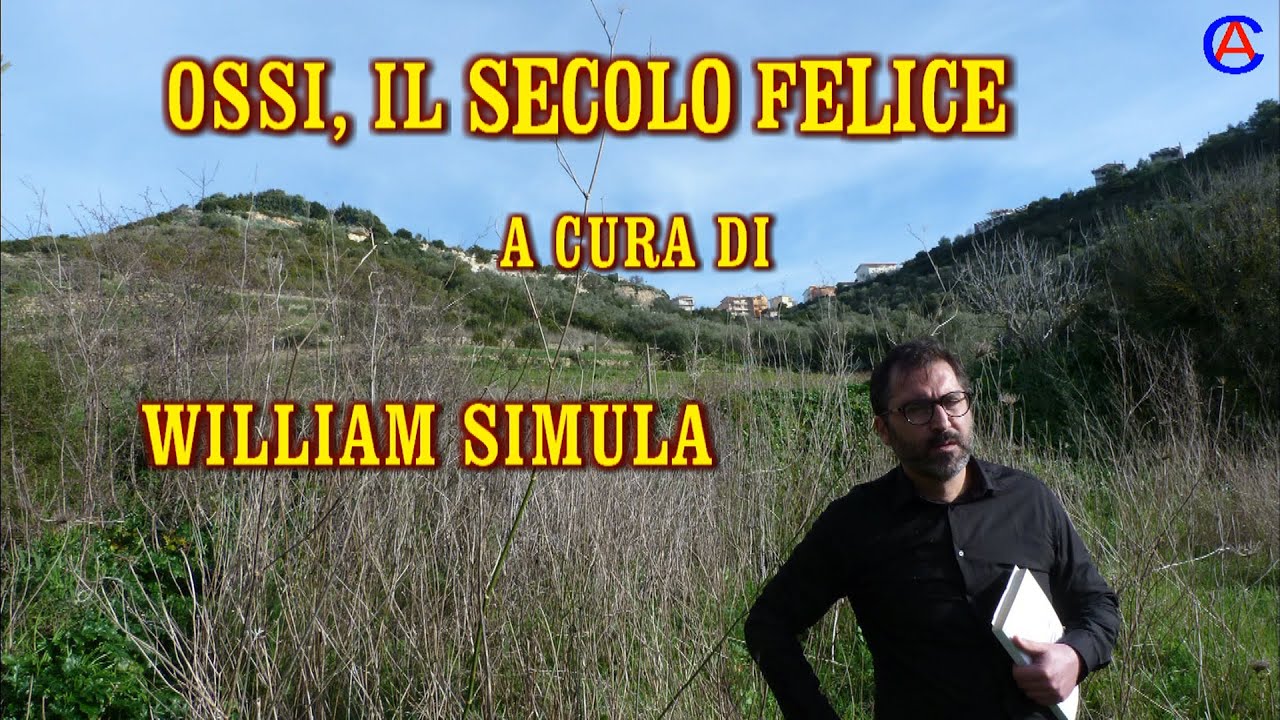 OSSI, IL SECOLO FELICE, A CURA DI WILLIAM SIMULA - OSSI, 15 /06/2023 ...