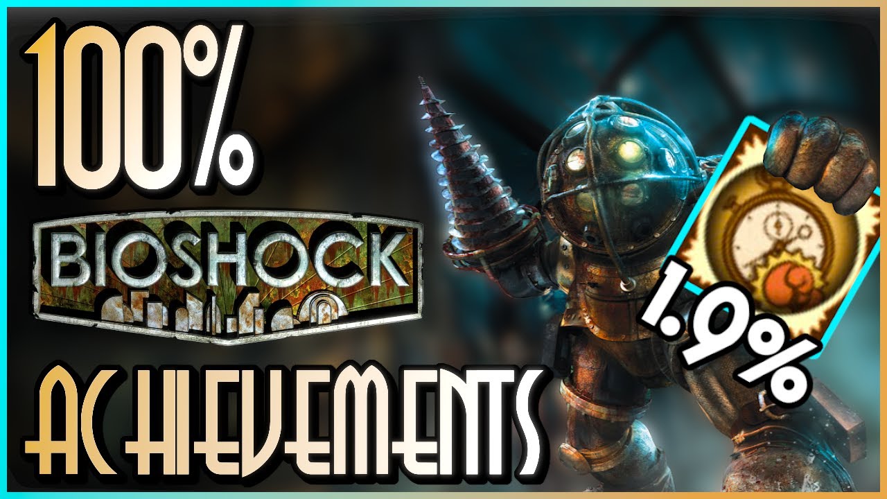 I Unlocked All 65 Bioshock Achievements! - YouTube