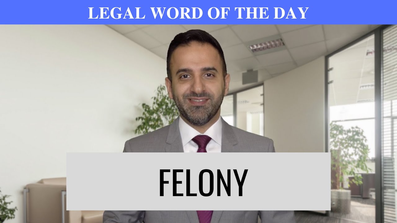 What is a Felony? - Legal Word of the Day - YouTube