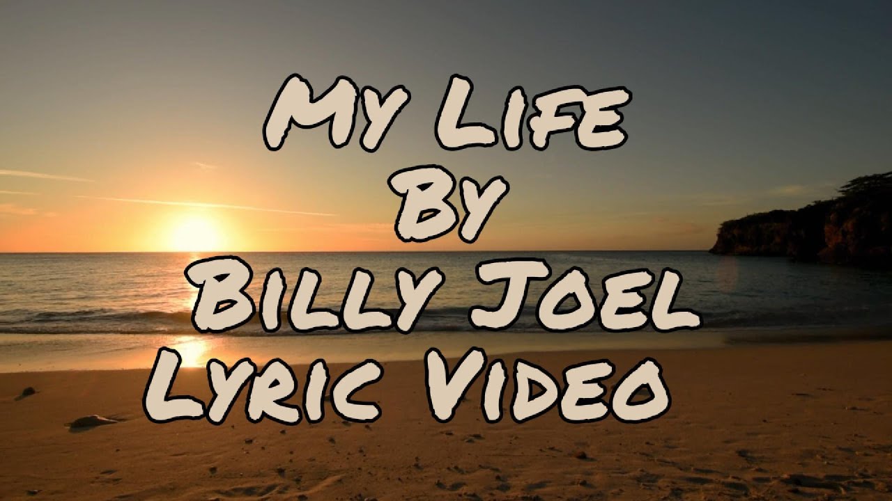 My Life — Billy Joel | Lyric Video - YouTube