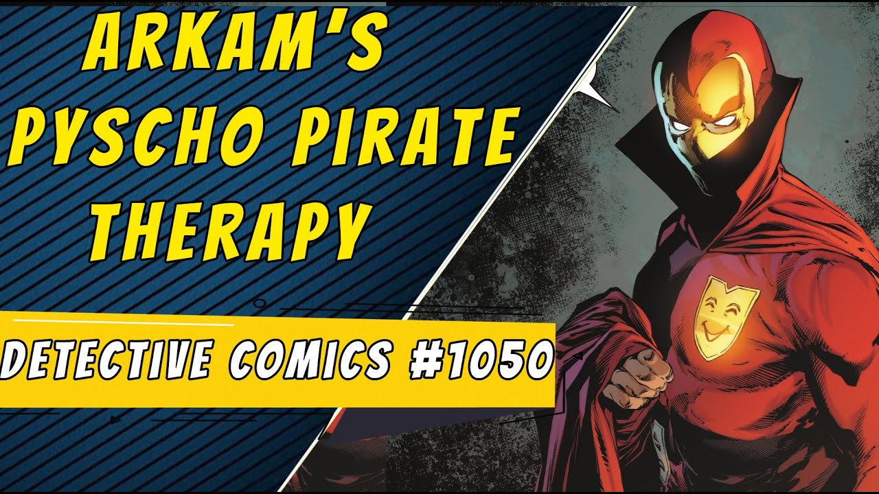 Psycho Pirate Therapy | Detective Comics #1050 - YouTube