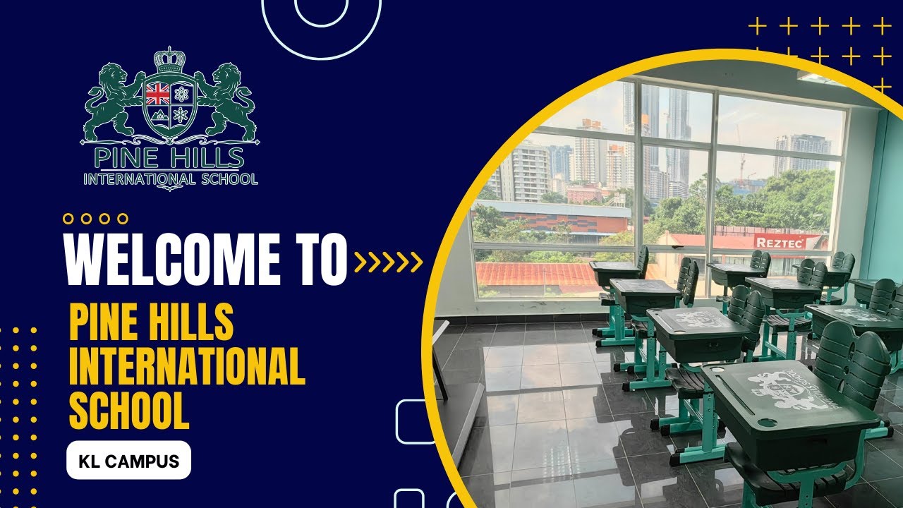 Welcome to Pine Hills International School Kuala Lumpur Campus - YouTube