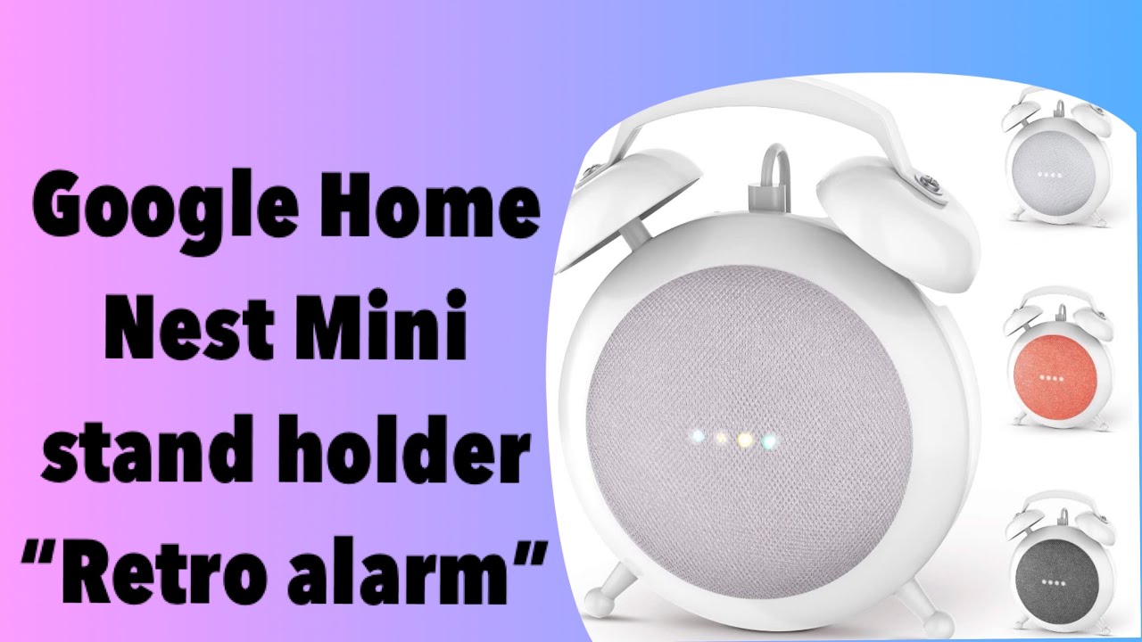 Google Home/Nest Mini Retro Alarm Clock Mount Stand - YouTube