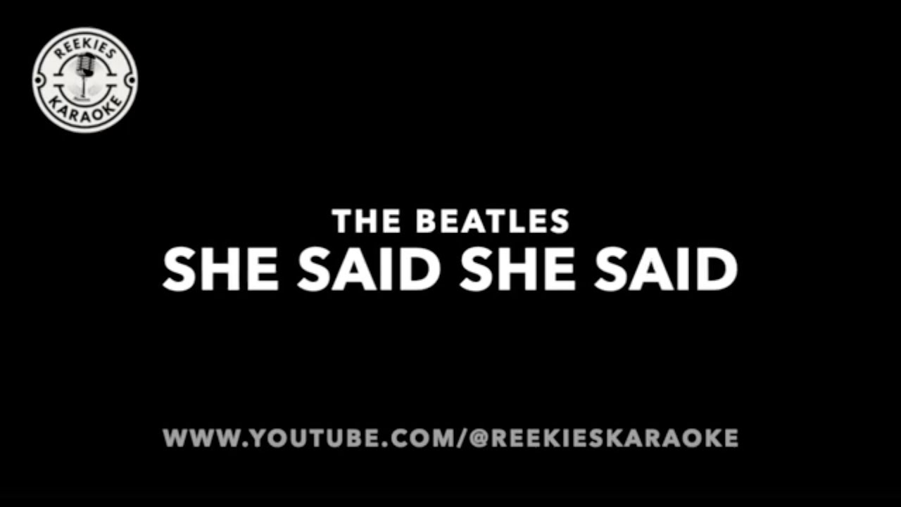 The Beatles | She Said She Said | Karaoke - YouTube