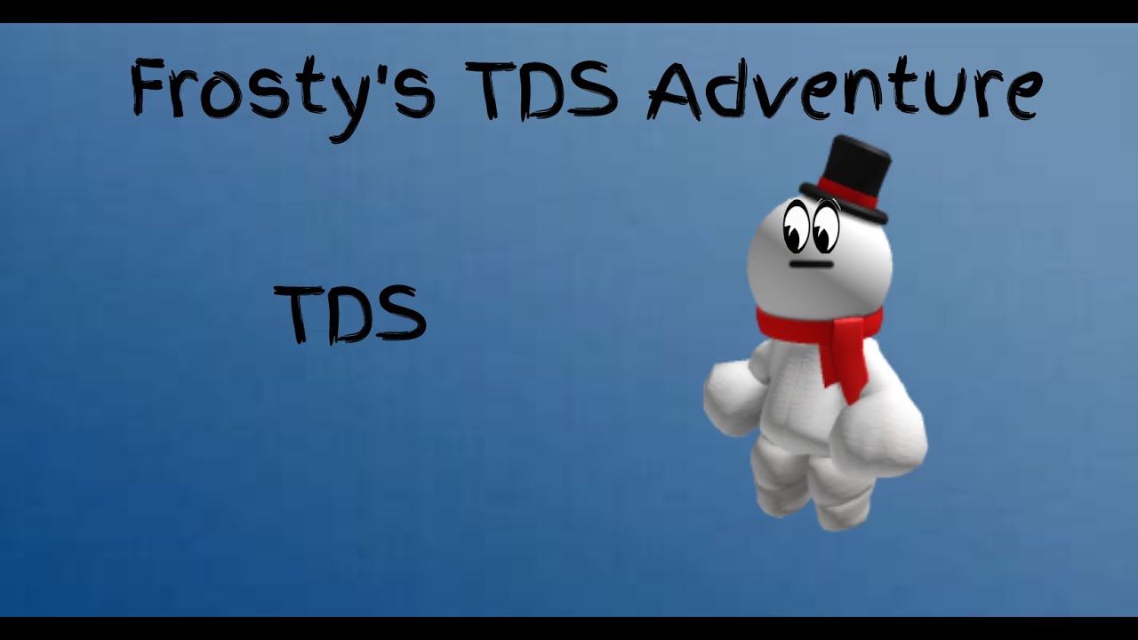 Frosty's TDS Adventure - YouTube
