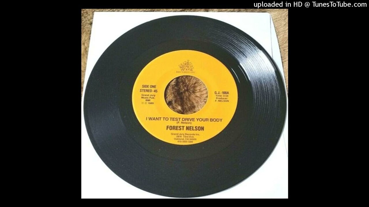 Forest Nelson – I Want To Test Drive Your Body (Late Boogie Goof ...
