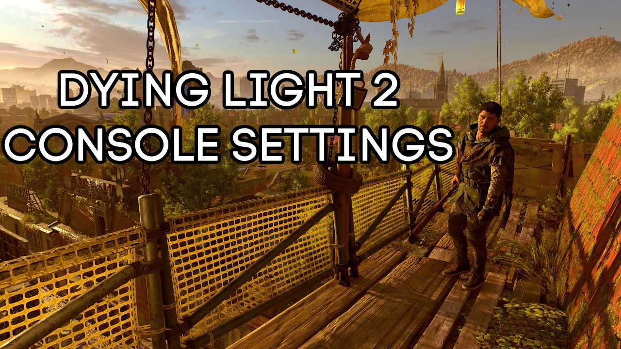 DYING LIGHT 2 - Console Setting Menu - YouTube