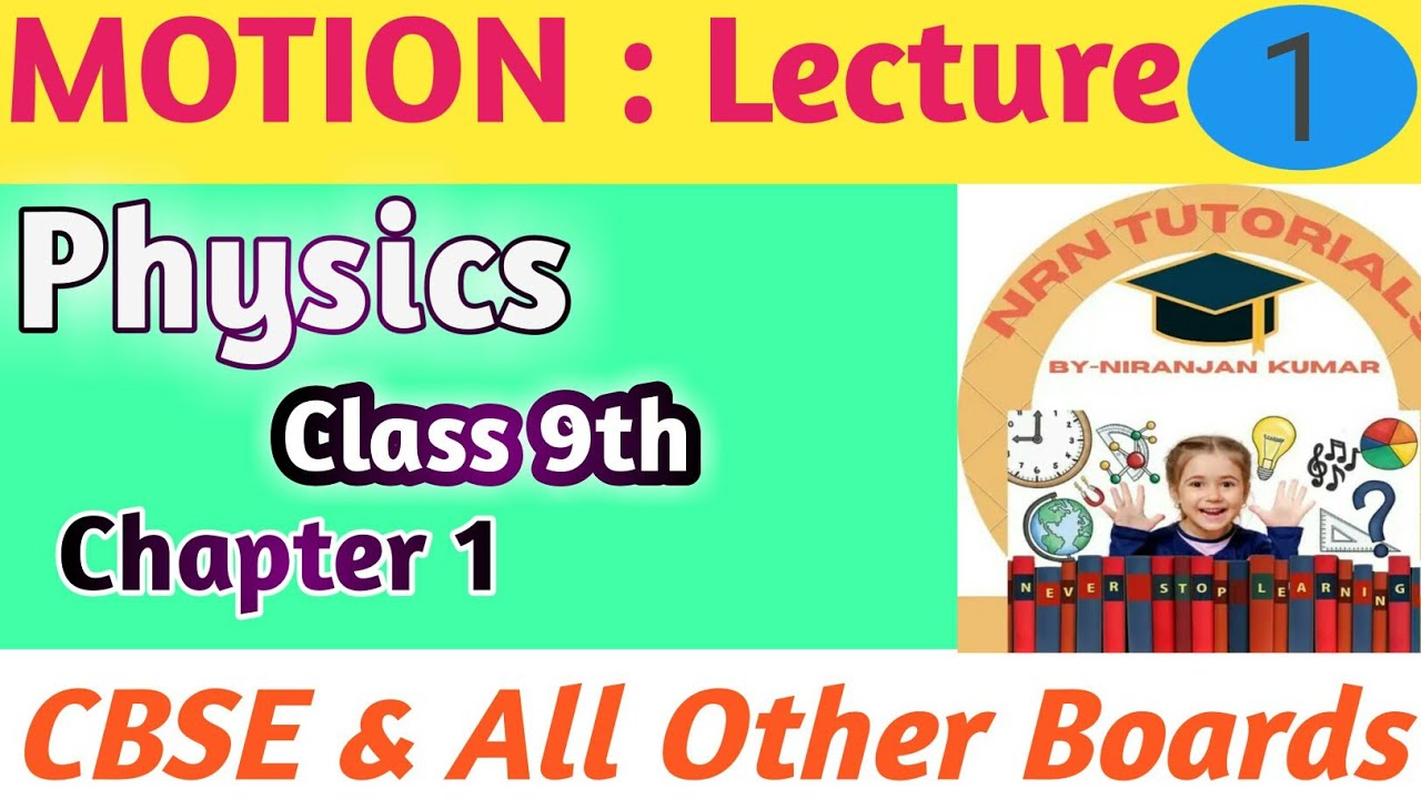 Class 9 Physics||CBSE & All Other Boards||Motion||Chapter1|| Lecture1 ...