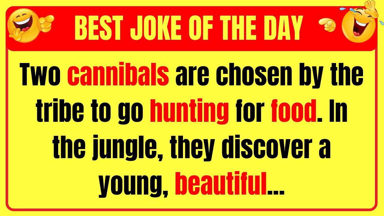 🤣 BEST JOKE OF THE DAY! - Two cannibals are chosen by the tribe to hunt ...