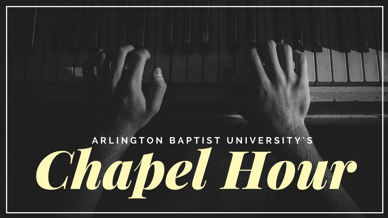 Arlington Baptist University: Monday Chapel Hour - YouTube