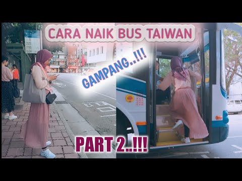 CARA NAIK BUS DI TAIWAN part 2