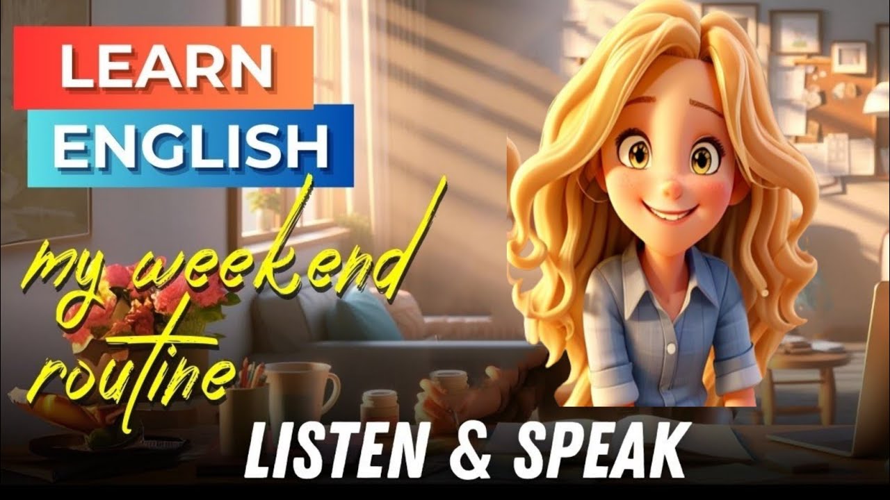 Boost Your English Skills With My Weekend Routine | Listening And ...
