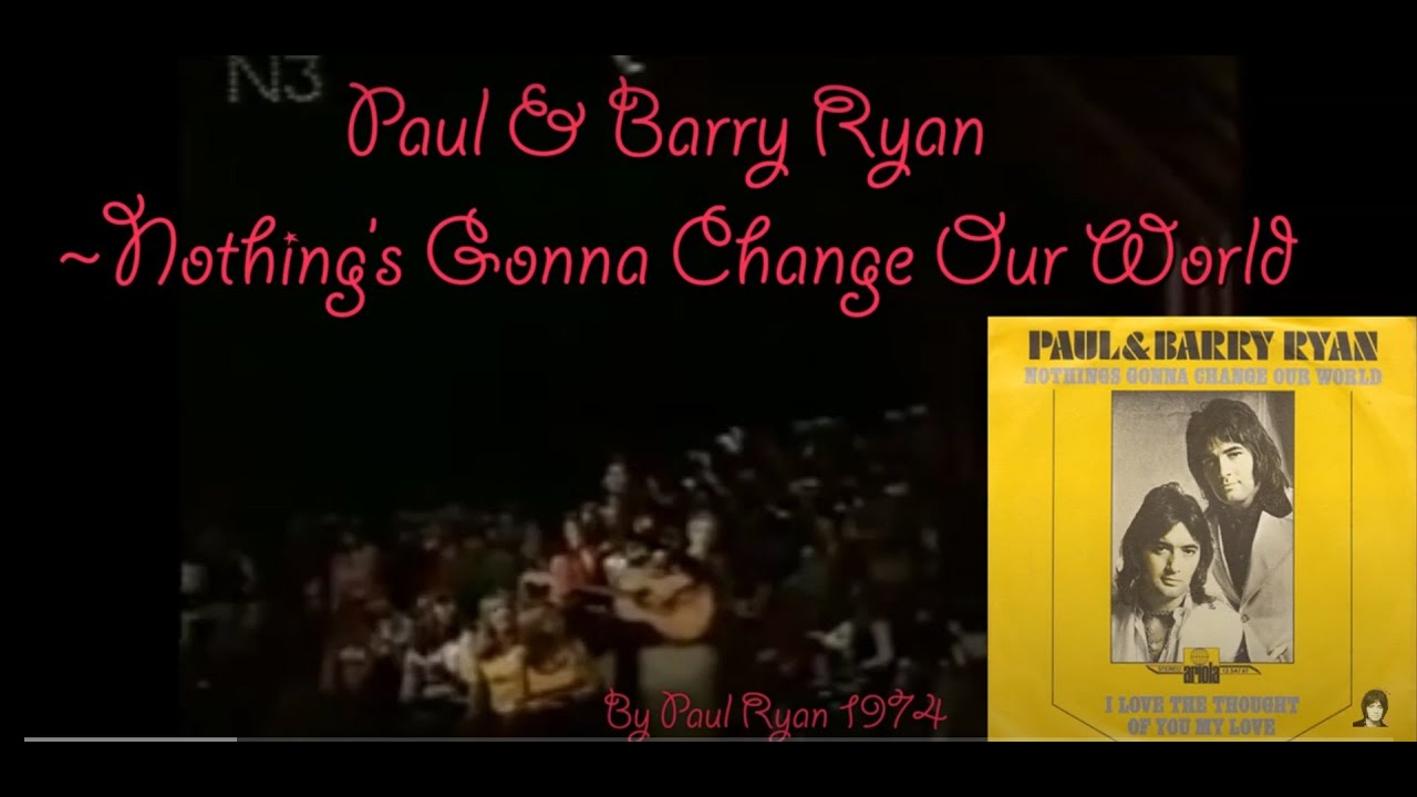Paul & Barry Ryan "Nothing's Gonna Change Our World" By Paul Ryan 1974 ...