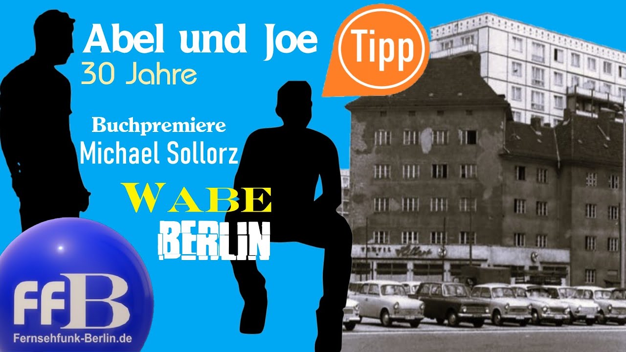 30 Jahre "Abel und Joe" - Buchpremiere in der Wabe Berlin - YouTube