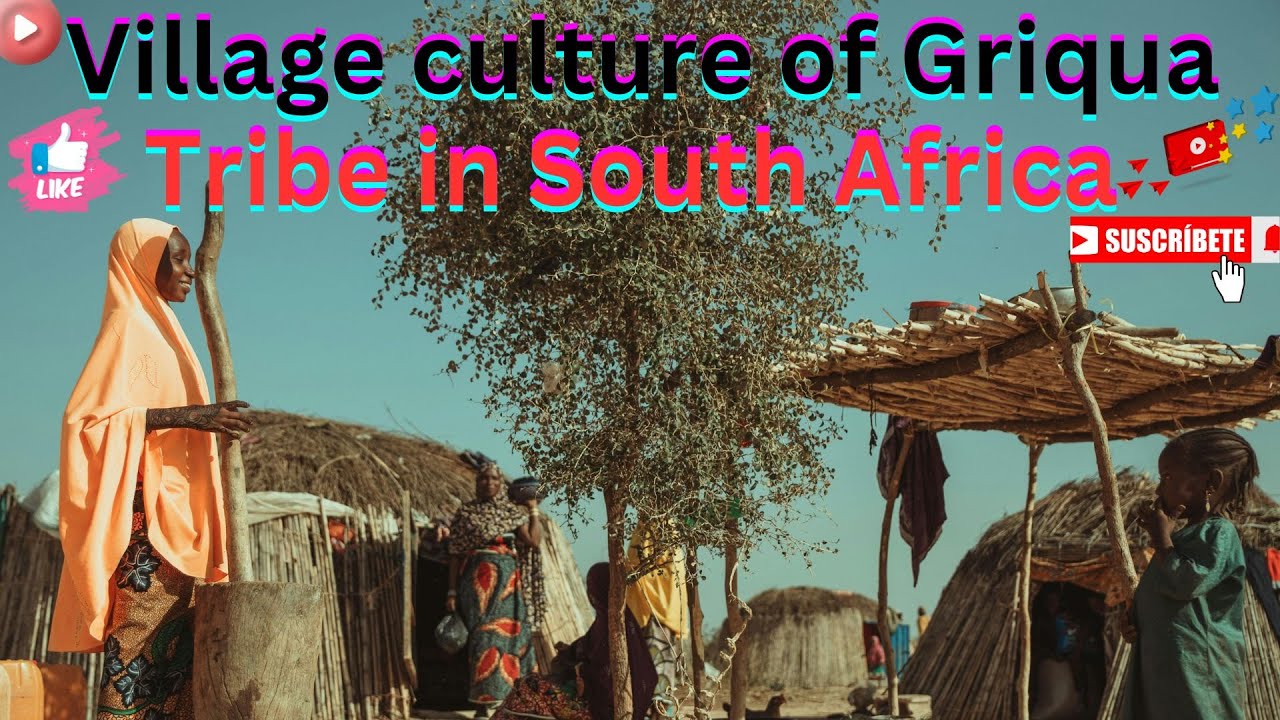 The village culture of Griqua tribe | African Village Culture | History ...