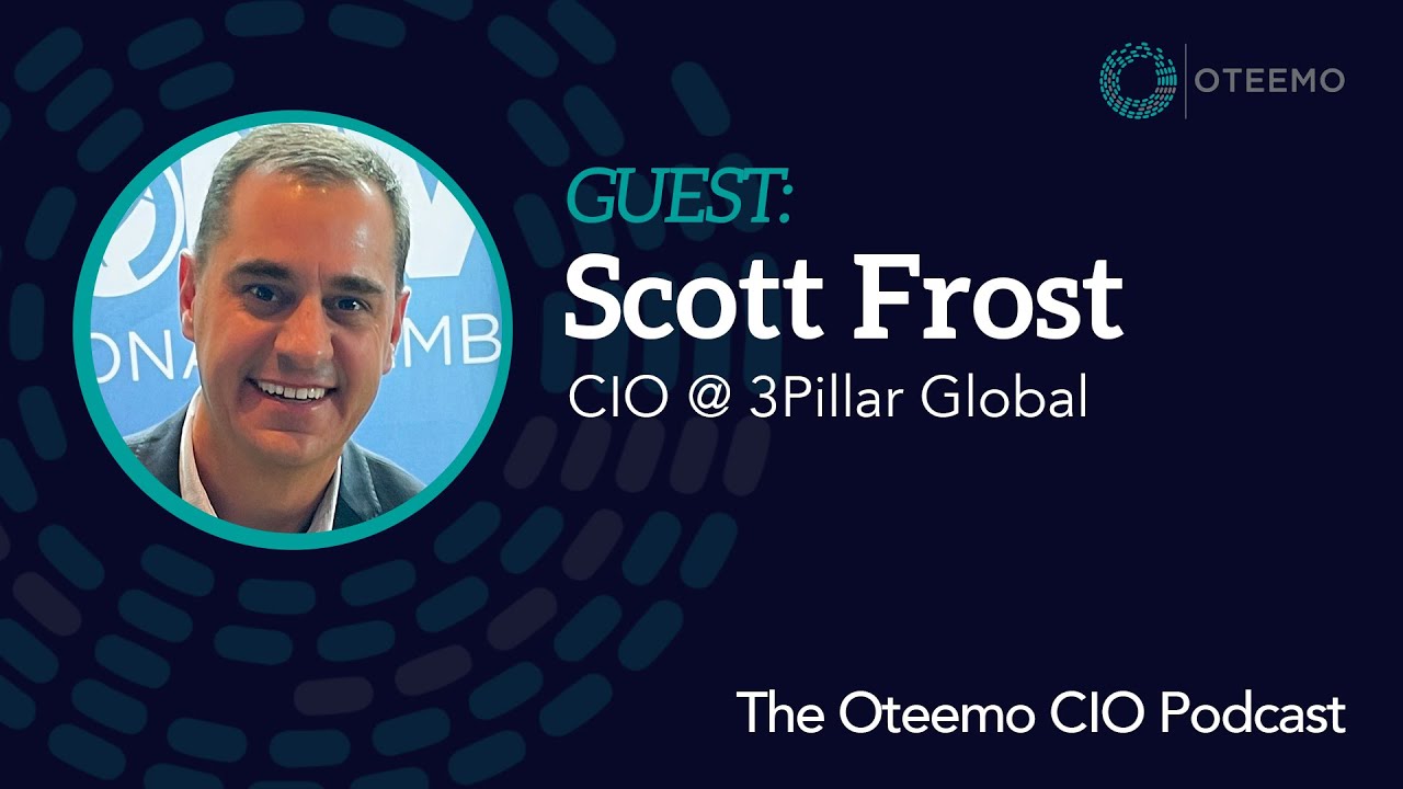 Meet Scott Frost From 3Pillar Global | Oteemo CIO Podcast With Lisa ...