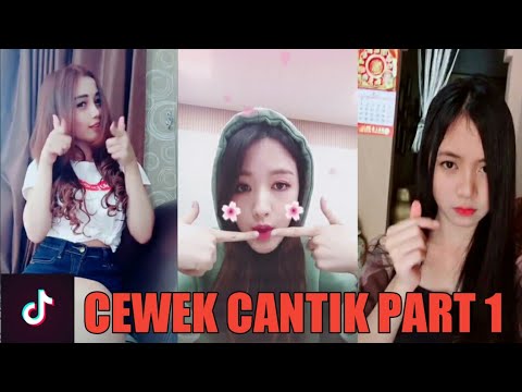 Kompilasi Cewek Cantik Tik Tok Part 1