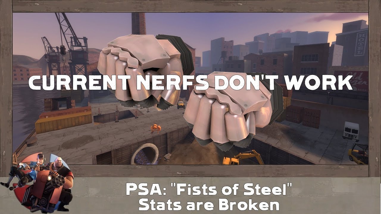 [FIXED] [TF2] PSA: Fists of Steel Post-Jungle Inferno Stats are Broken ...