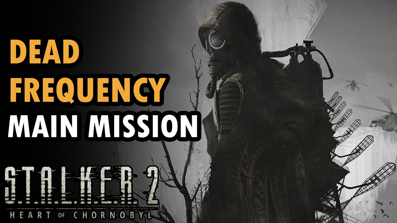 Dead Frequency Main Mission | Stalker 2 Heart Of Chronobyl - YouTube
