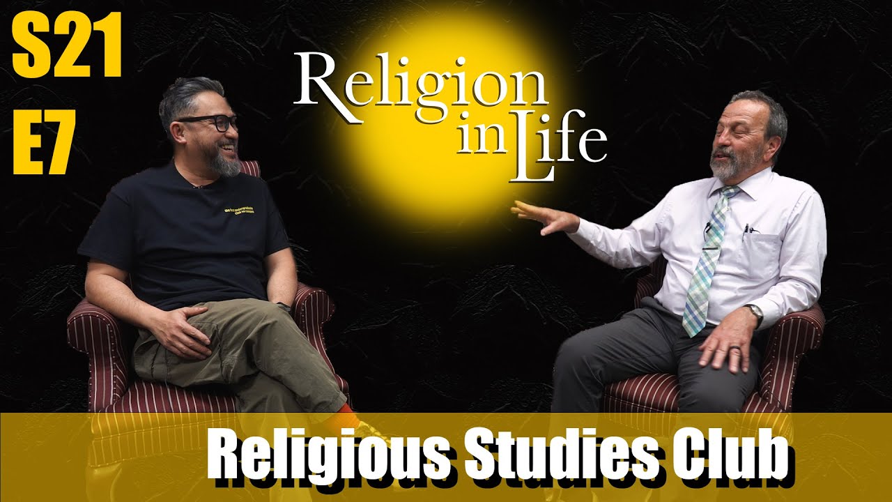 Religion in Life | Season 21 Episode 7 | Religious Studies Club - YouTube