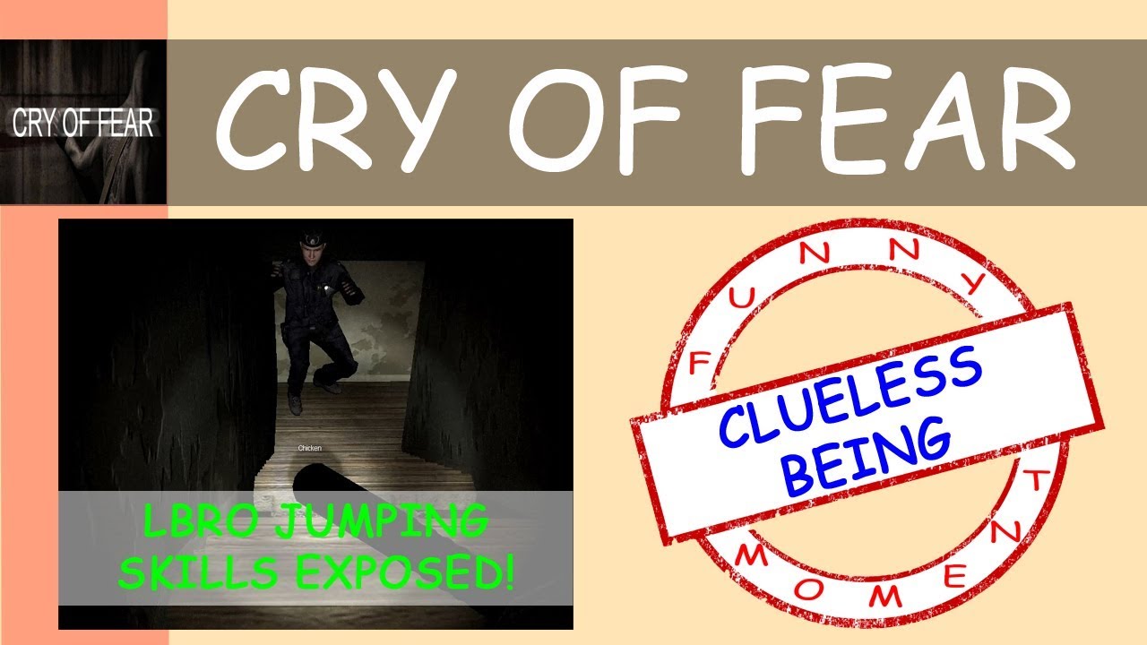 CRY OF FEAR - Funny Moments [Clueless being] - YouTube