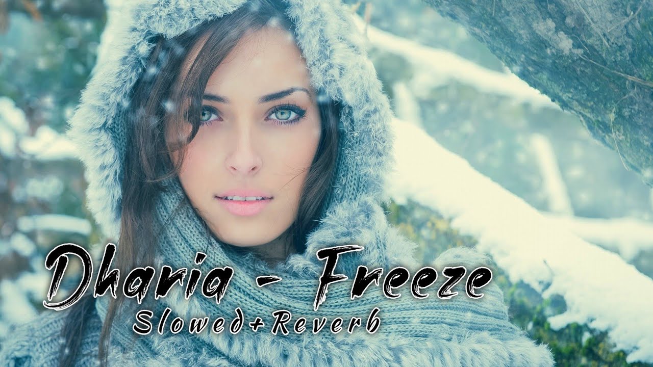 Sugar Brownies - Dharia - Freeze (Slowed+Reverb) | Slow + Reverb | New ...