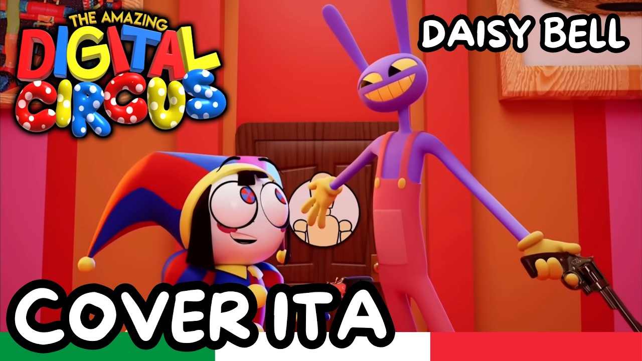 Daisy Bell (The Amazing Digital Circus) - Cover ITA con @cadisere e ...