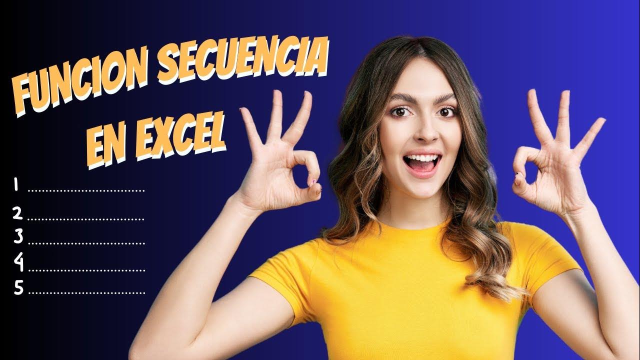 FUNCION SECUENCIA EN EXCEL. - YouTube