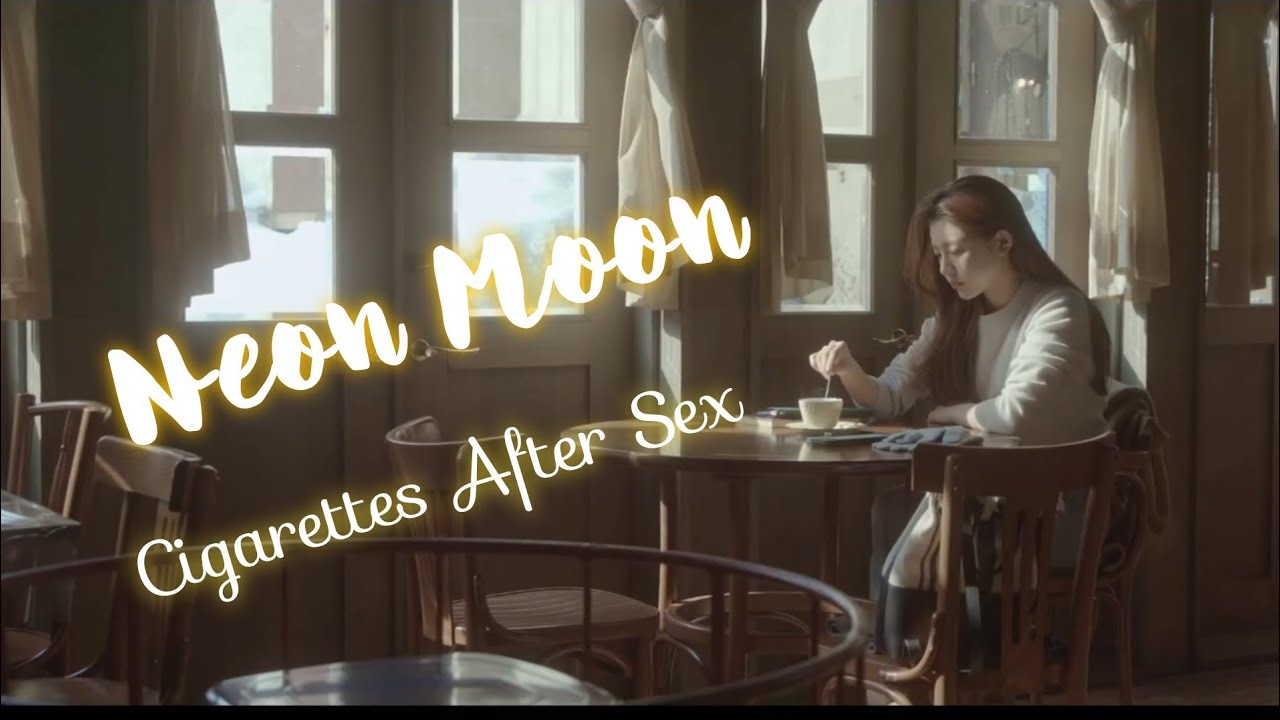 Neon Moon Cigarettes After Fmv Youtube
