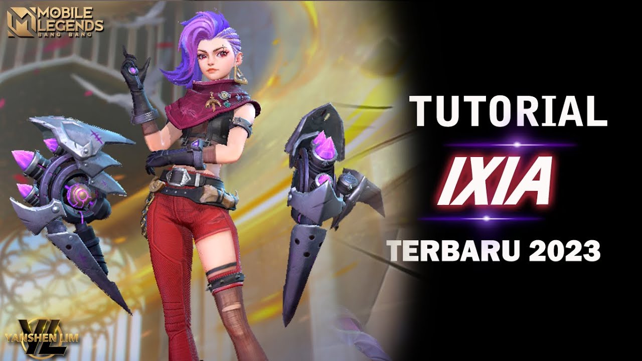 TUTORIAL CARA PAKAI IXIA 2023 MOBILE LEGENDS INDONESIA - YouTube