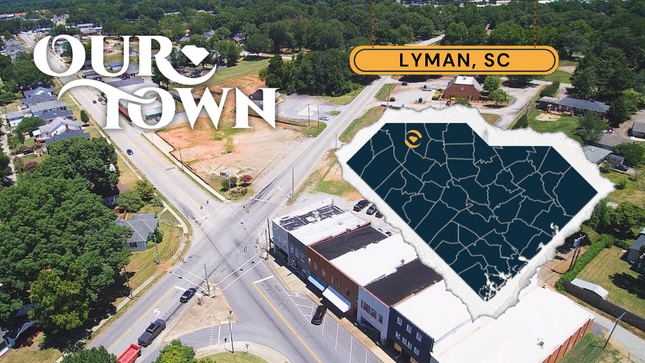 Lyman, South Carolina | Our Town - YouTube
