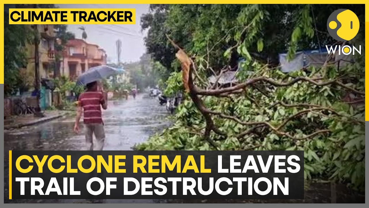 Cyclone Remal: Bengal coast bears the brunt of severe cyclone | WION ...