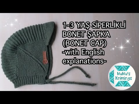 SİPERLİKLİ BONET ŞAPKA  (1-3 Yaş için)  BONET CAP (with English explanations)
